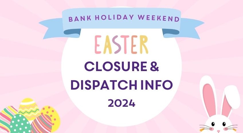 Easter Bank Holiday 2024 Closure & Delivery Information